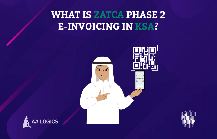 What Is ZATCA Phase 2 E-invoicing In KSA?